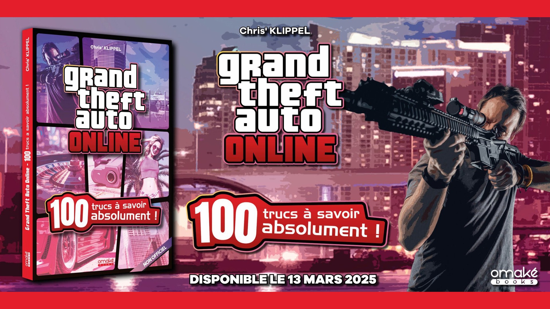 Le livre 100 Trucs à savoir absolument sur GTA Online est disponible en précommande, voici ...